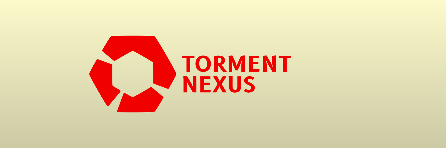 Torment Nexus :verified: (@TormentNexus@brands.town) - Brands Town